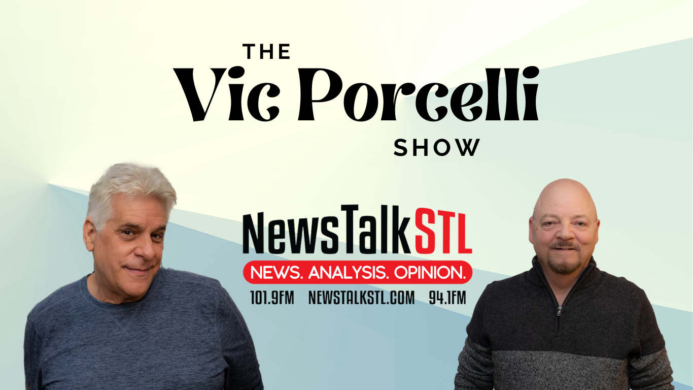 The Vic Porcelli Show | NewsTalkSTL | News. Analysis. Opinion | Missouri