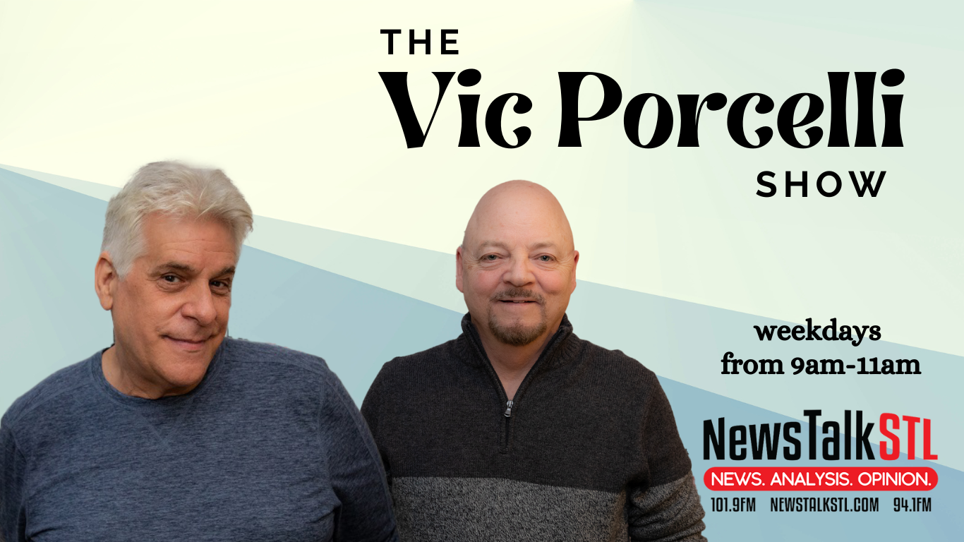 The Vic Porcelli Show | NewsTalkSTL | News. Analysis. Opinion | Missouri
