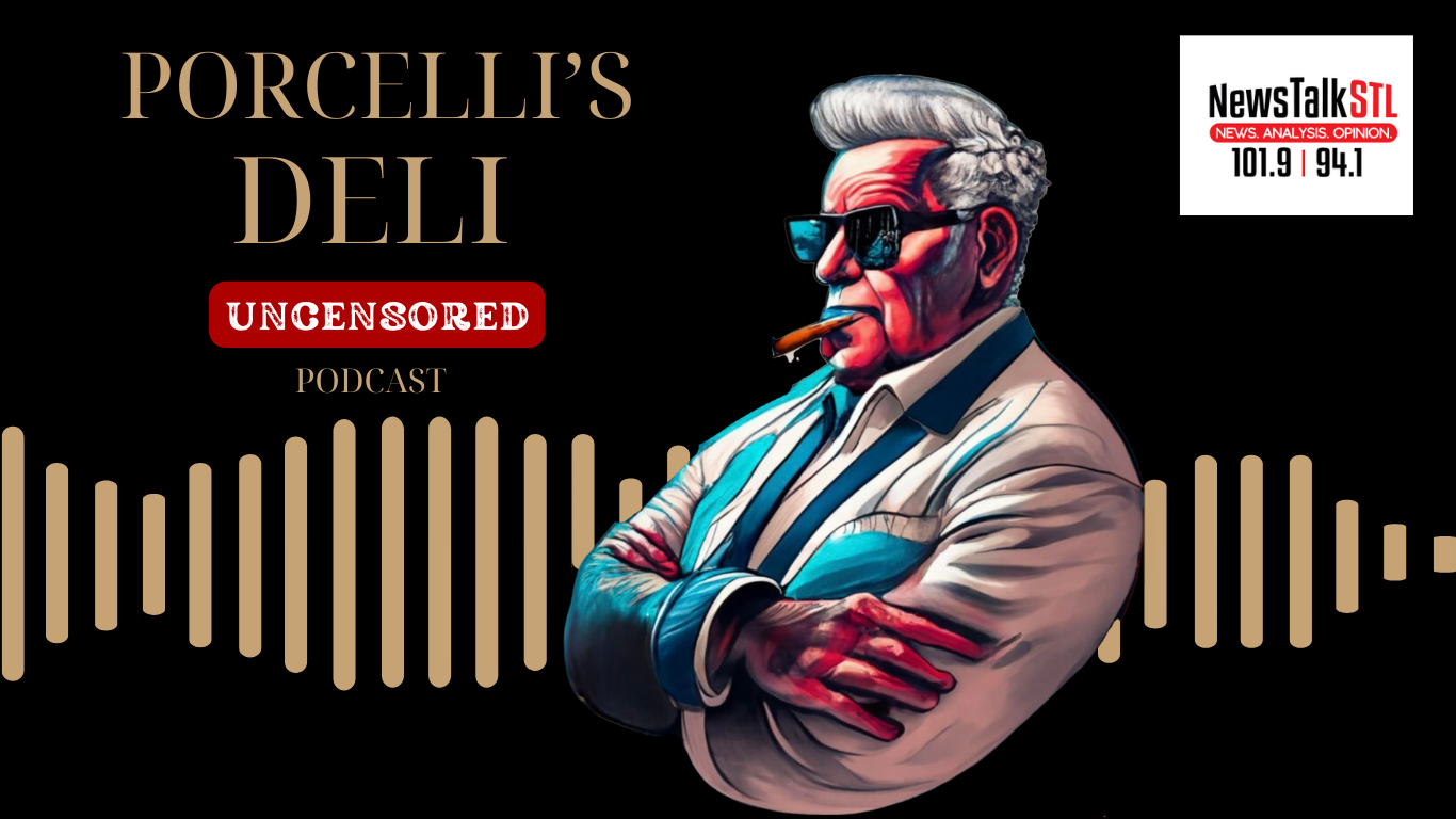 Porcelli's Deli Uncensored Podcast | NewsTalkSTL | News. Analysis ...