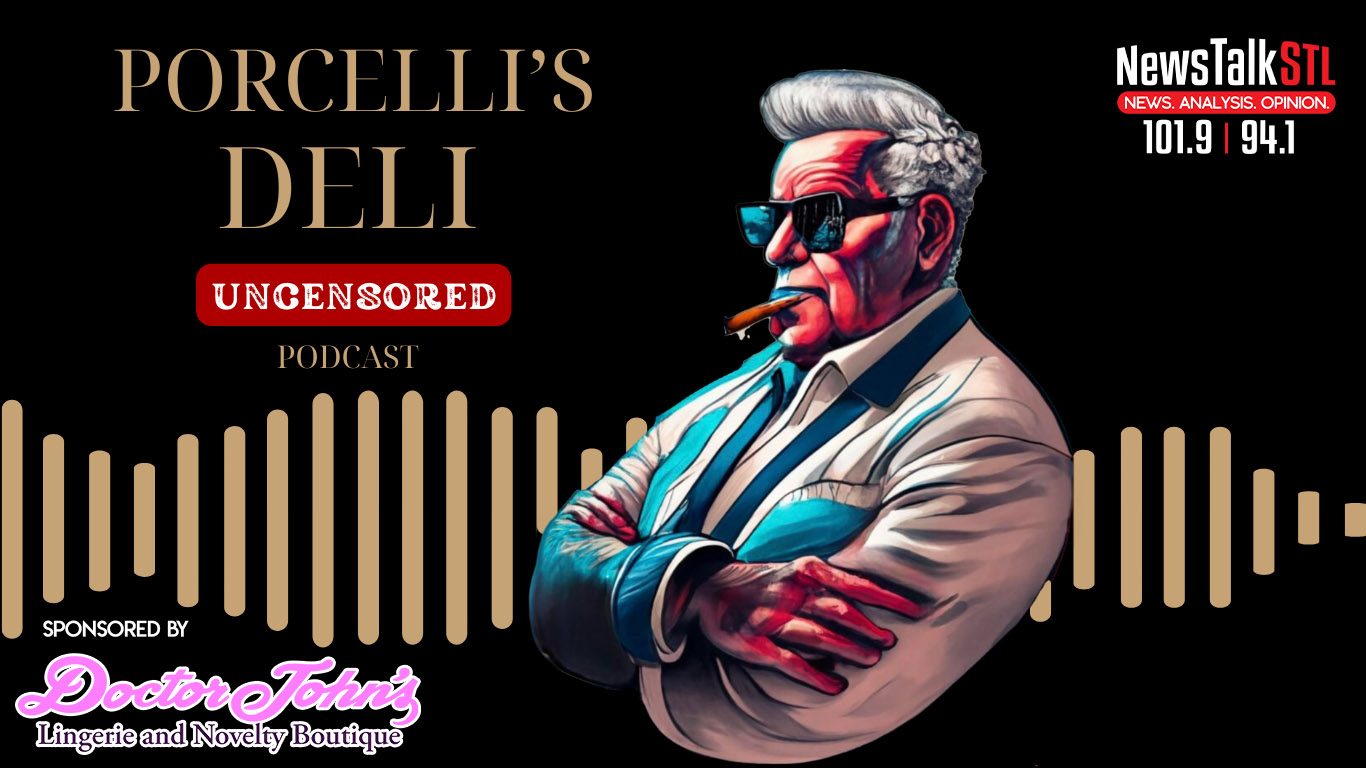 Porcelli's Deli Uncensored Podcast | NewsTalkSTL | News. Analysis ...